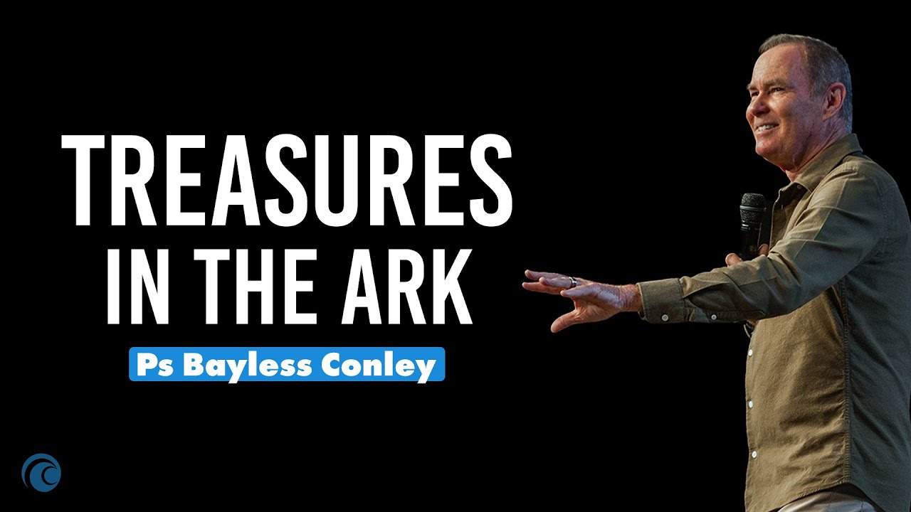 Treasures In The Ark | Pastor Bayless Conley | Cottonwood Church - YouTube