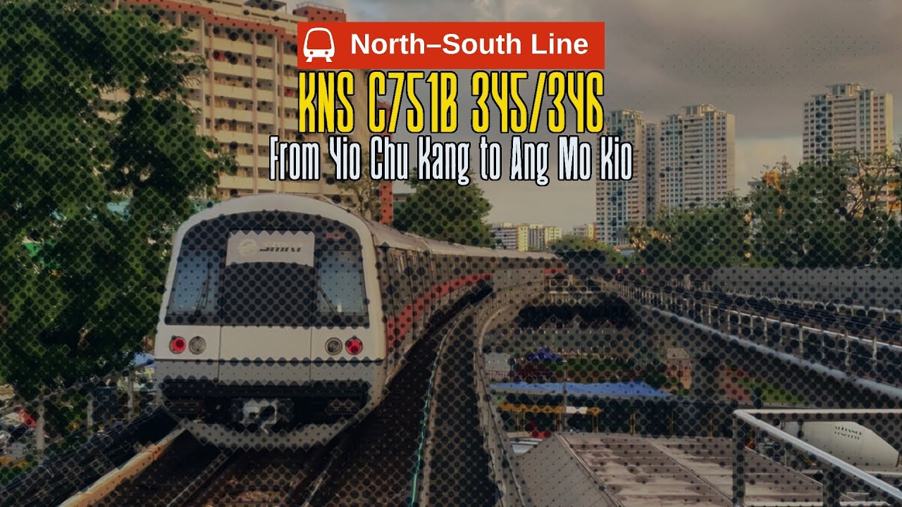 [Boring KNS] KNS C751B (345/346) | NSL Train Ride (From Yio Chu Kang ...