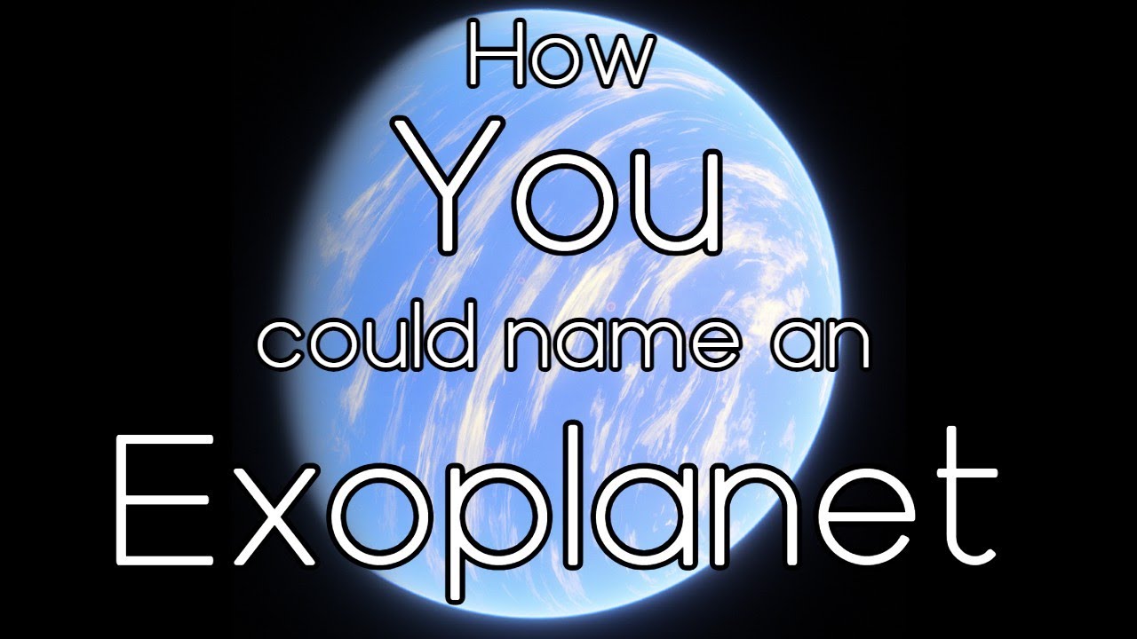 How to Name an Exoplanet - YouTube