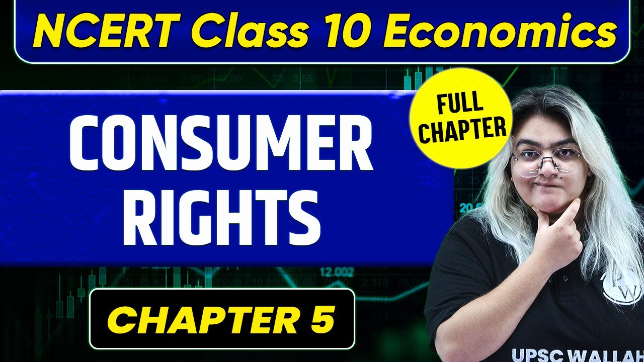 Consumer Rights FULL CHAPTER | Class 10 Economics Chapter 5 | UPSC ...