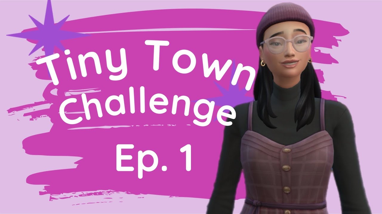 Tiny Town Challenge Ep 1 | Sims 4 - YouTube