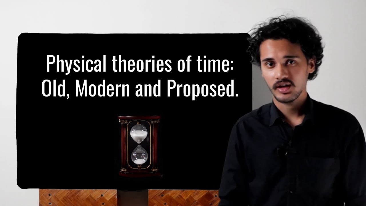 Theories of time in physics: old, modern and proposed. - YouTube