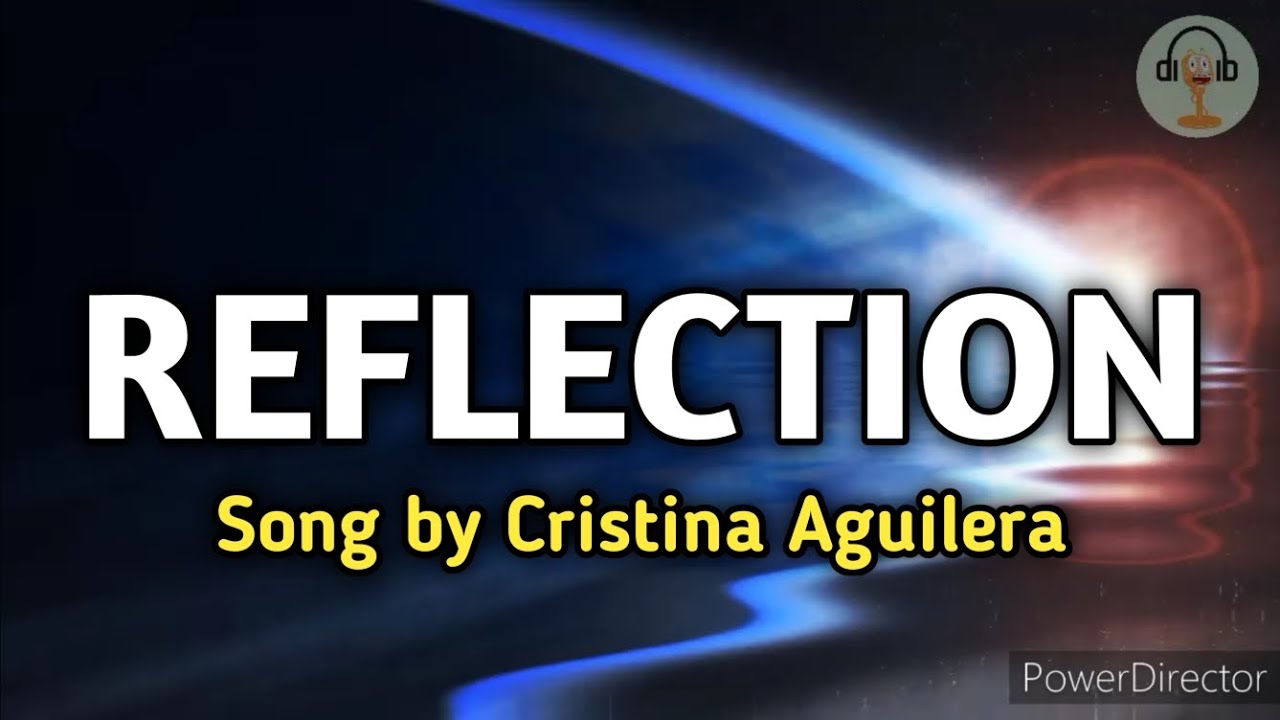 Reflection (Lyrics Video) - Song by Cristina Aguilera - YouTube