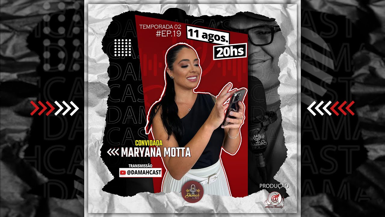 Ao vivo de Damah Cast PODCAST EPISÓDIO #19, 2° T, CONVIDADO MARYANA MOTTA - YouTube