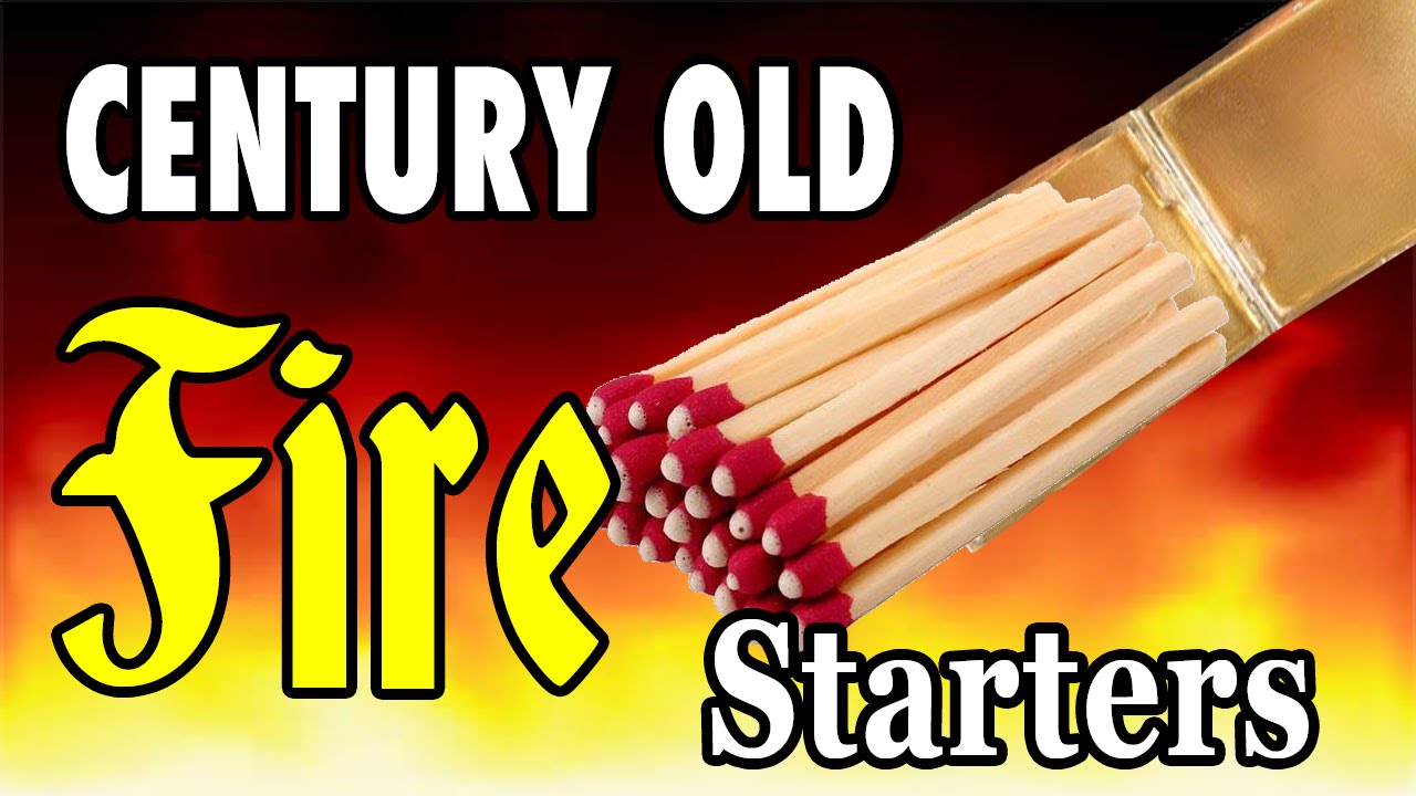 The Century Old Fire Starters - YouTube
