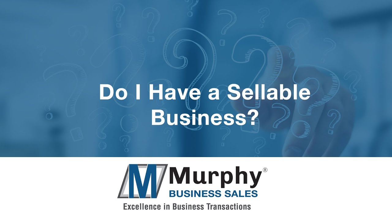 Do I Have A Sellable Business - YouTube