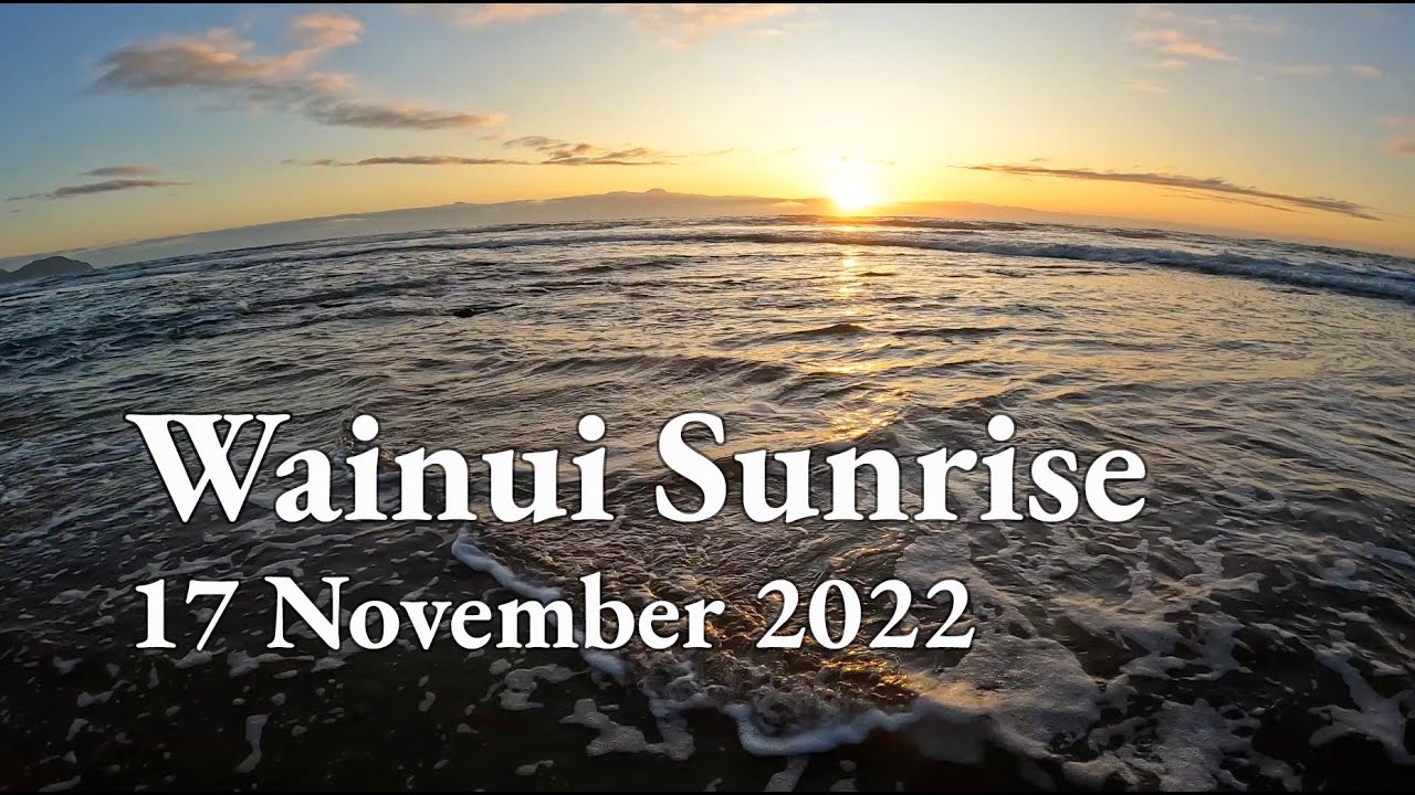 World's first sunrise, daily. Relax and watch the day dawn: 17 November ...