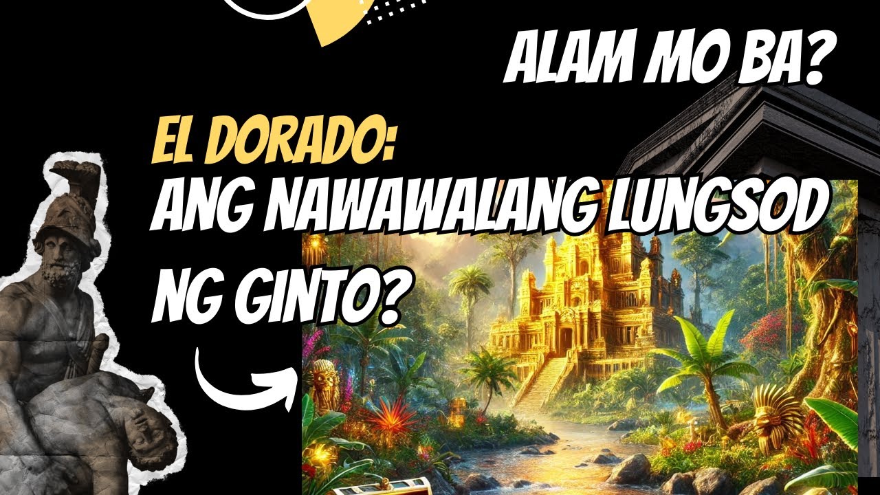 BAKIT TINAWAG NA NAWAWALANG LUNGSOD NG GINTO ANG EL DORADO? - YouTube