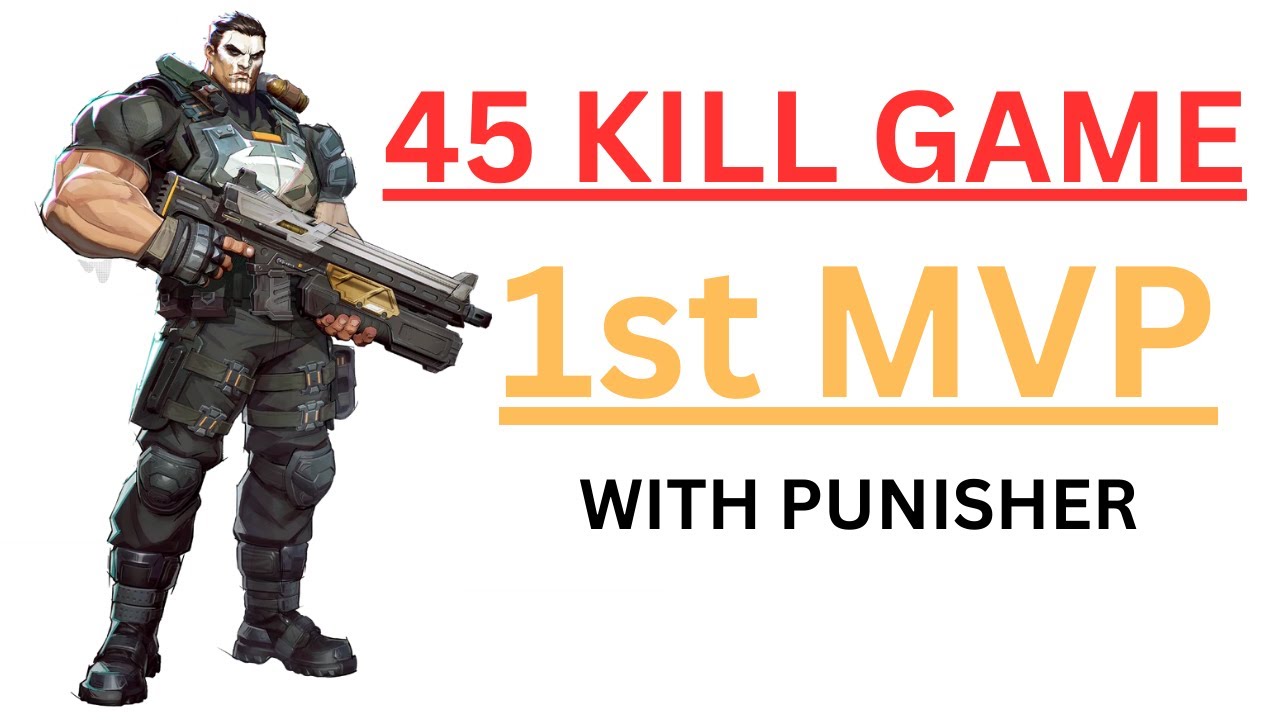 45 KILL GAME AND 1ST MVP (WITH PUNISHER) - YouTube