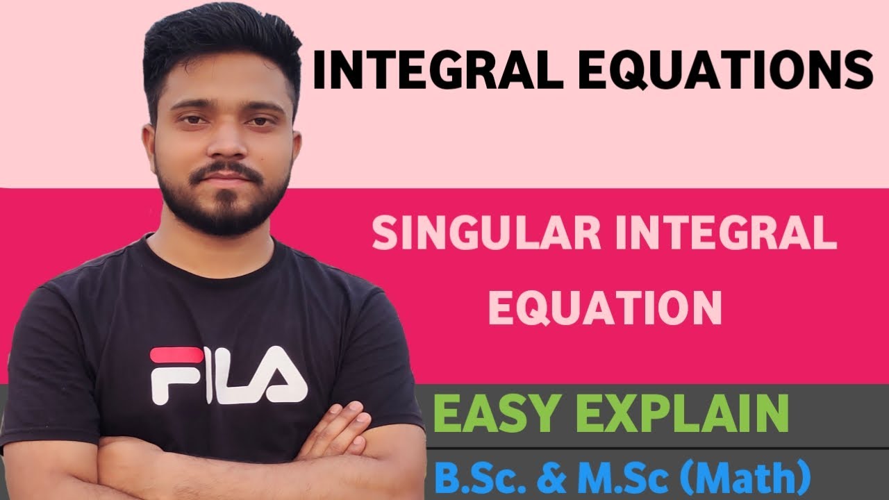 🔴 Integral equations | singular integral equations definition | kind of ...