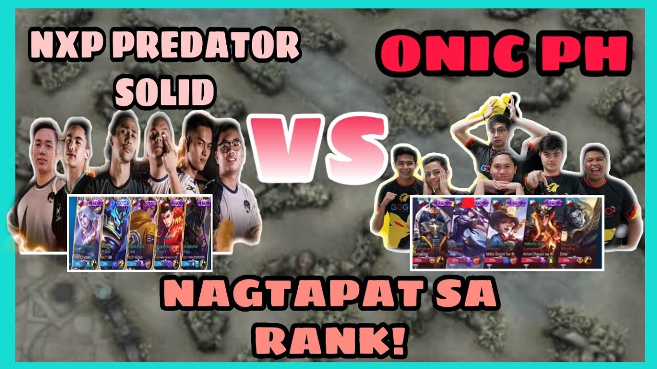 NXP Predator Solid Vs. ONIC PH Nagtapat sa Rank! - YouTube