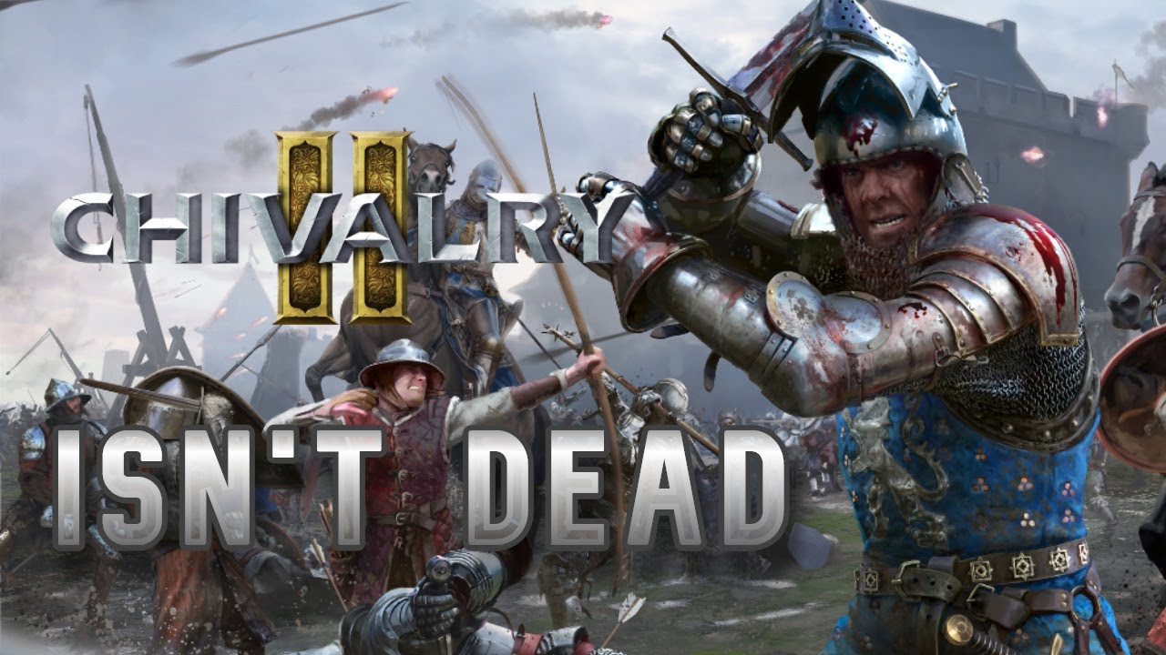 Chivalry 2 Isn't Dead - Fan Edit - YouTube