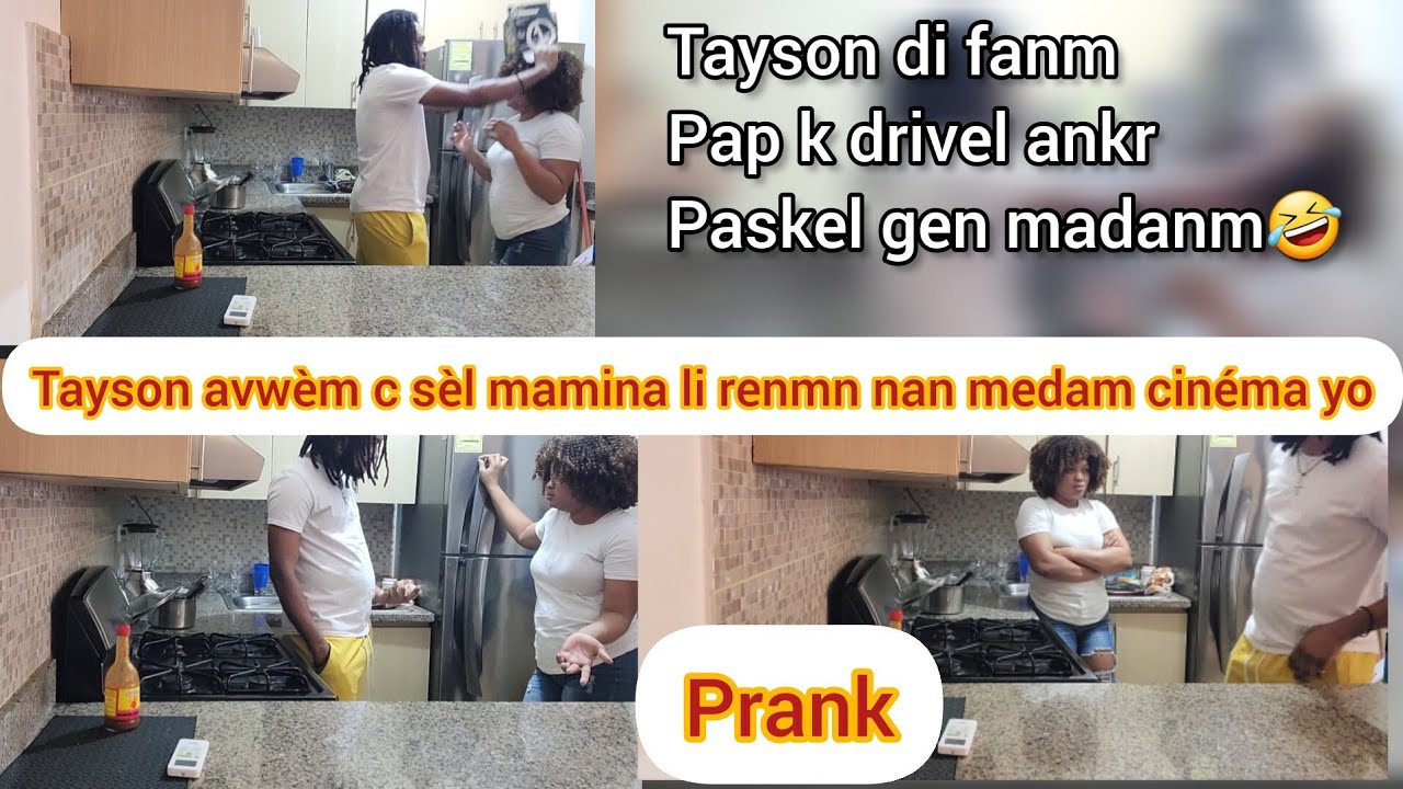 Prank/Tayson avwèm ke li gen yn sèl fanm li renmn ki nn cinéma ki c ...