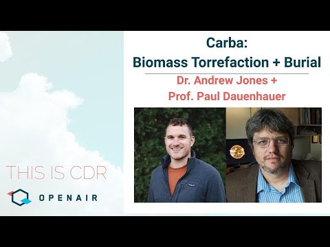 This is CDR Ep. 77: Carba - Biomass Torrefaction & Burial with Dr ...