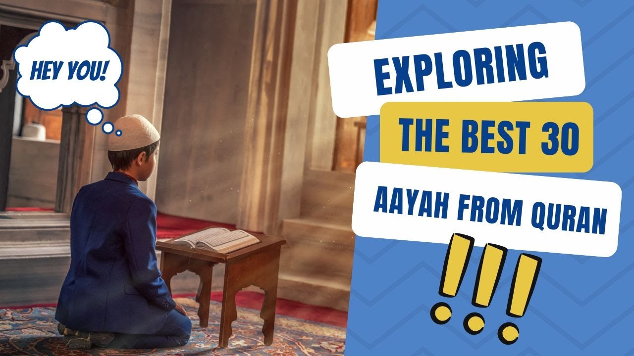 Exploring the Best 30 Aayah from Quran - YouTube