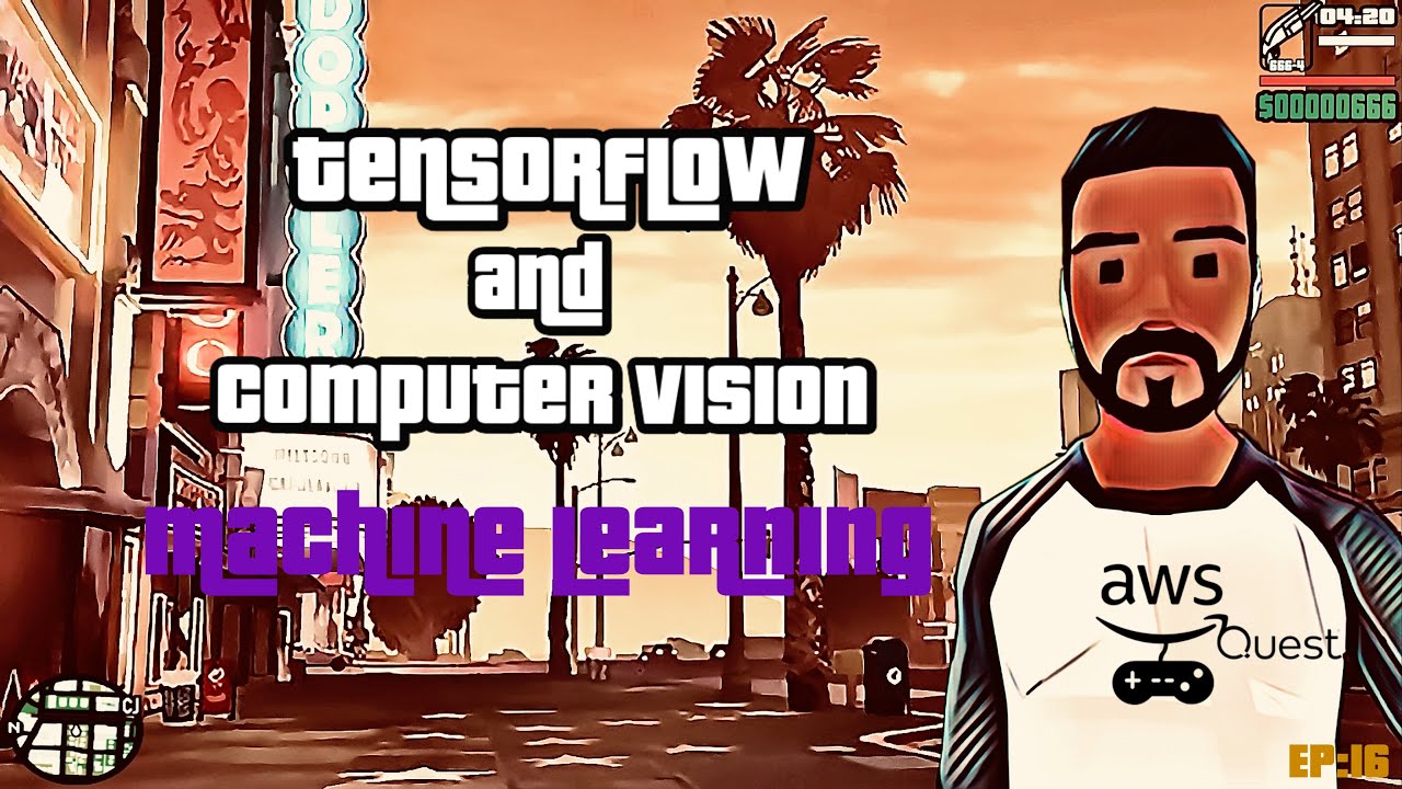 Machine Learning Role EP16: Tensorflow and Computer Vision - YouTube