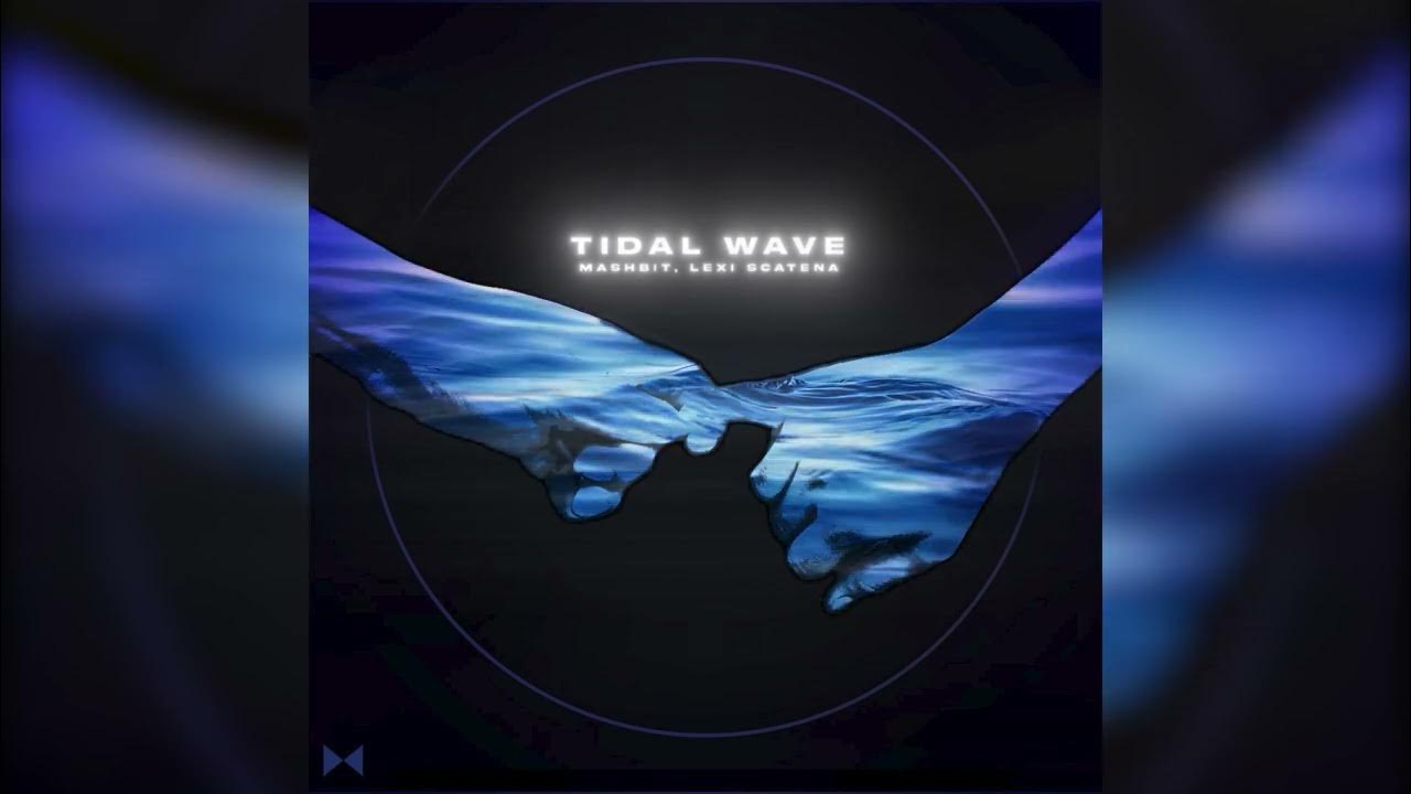 Tidal Wave (Visualizer) - YouTube Music