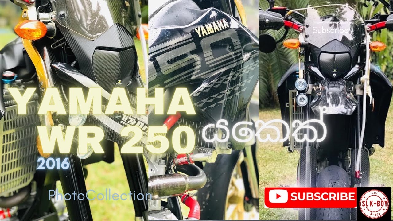 YAMAHA WRX250 😍2016 "ලස්සන යකෙක්" ♥️ fully modified @SLK-Boy - YouTube