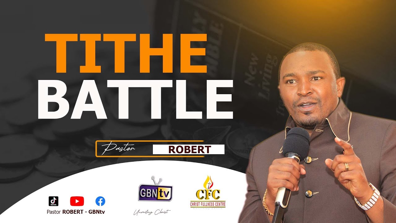 TITHE BATTLE || Pastor ROBERT ||GBNtv - YouTube