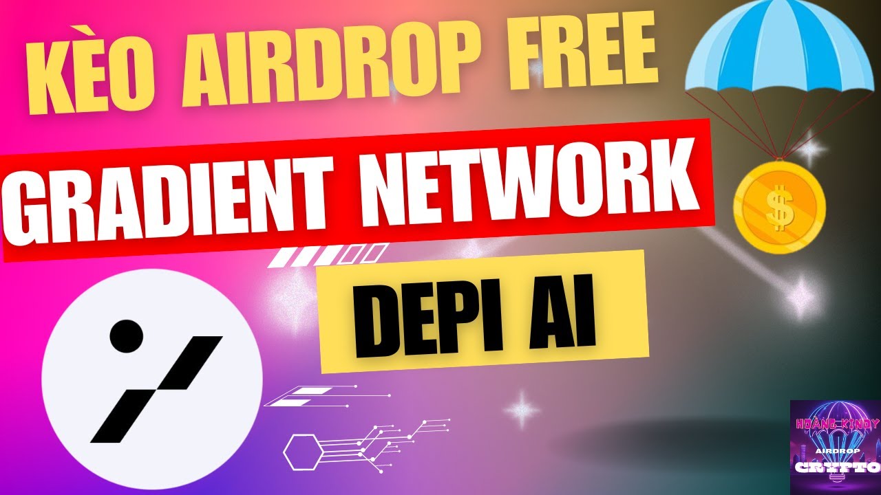 HƯỚng DẪn LÀm Airdrop DỰ Án Gradient Network MẢng Depin Ai Youtube