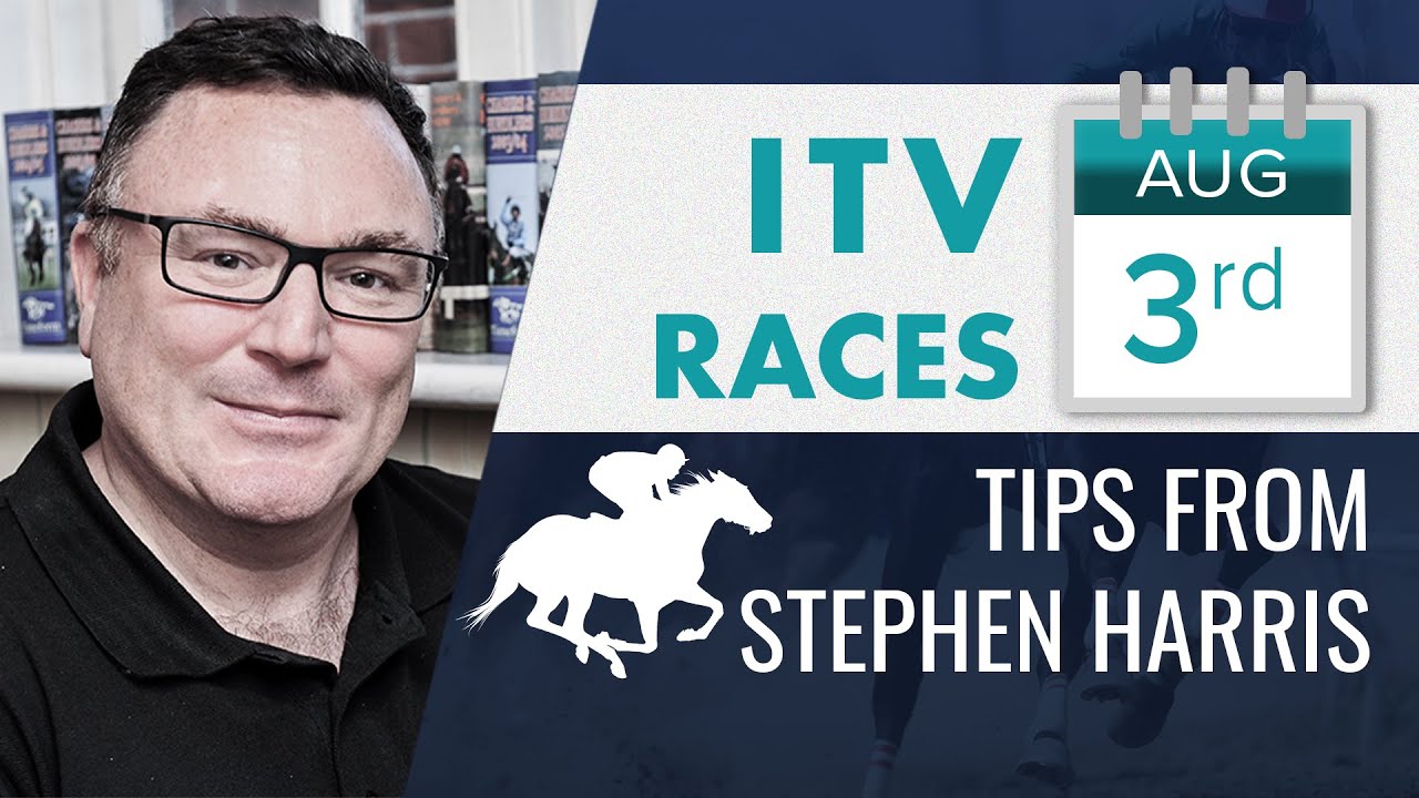 Stephen Harris’ ITV racing tips for Saturday August 3rd - YouTube
