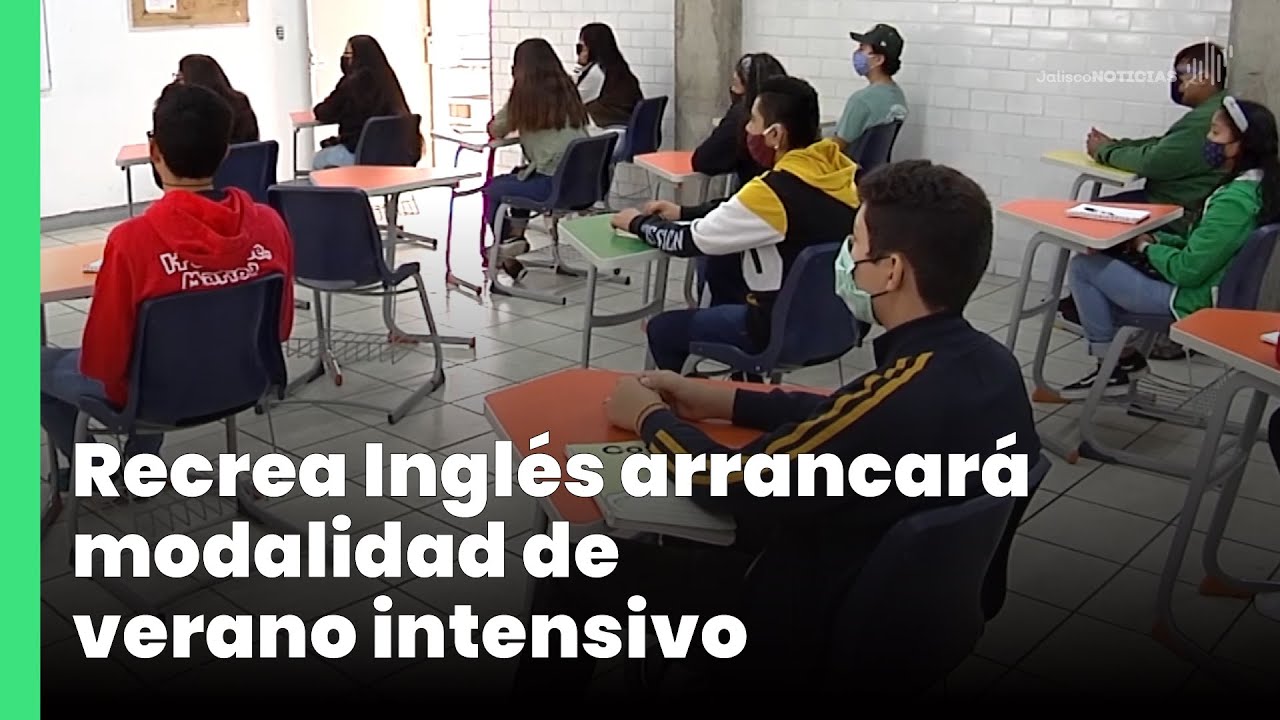 Recrea Inglés arrancará modalidad de verano intensivo | Jalisco ...