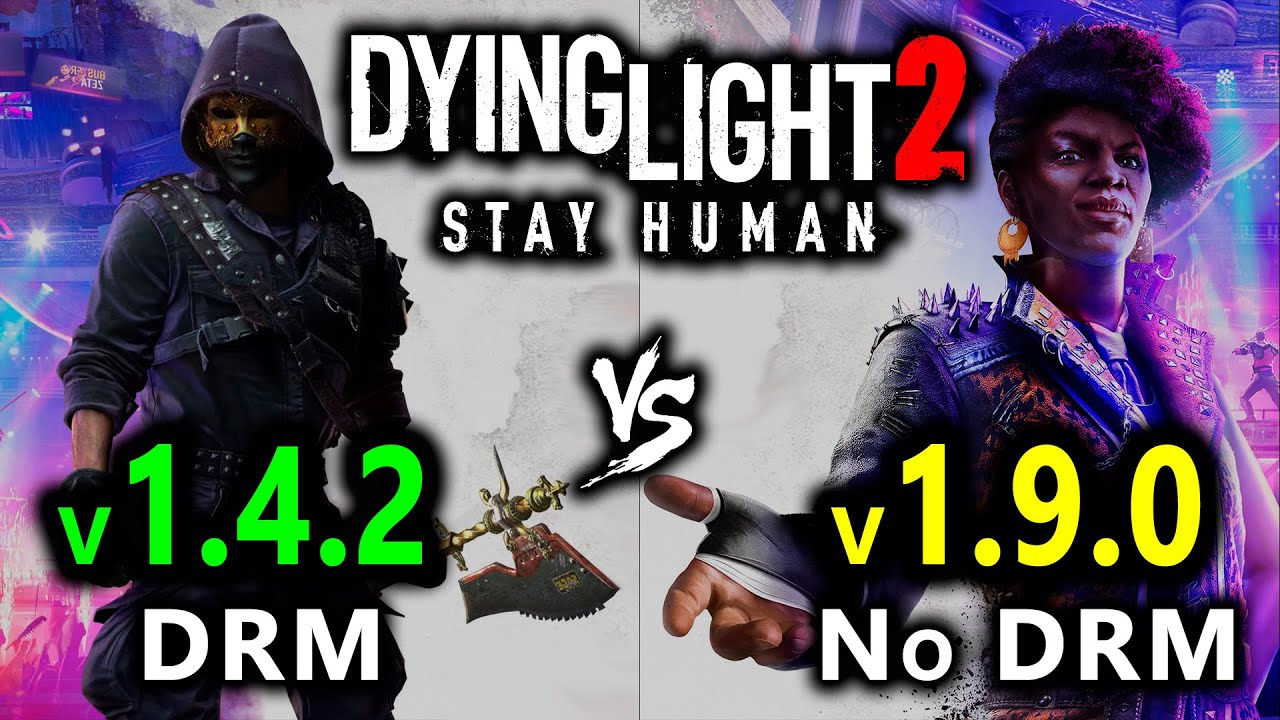 Dying Light 2 Stay Human - v1.4.2 vs v1.9.0 | Dying Light 2 - DRM vs NO ...