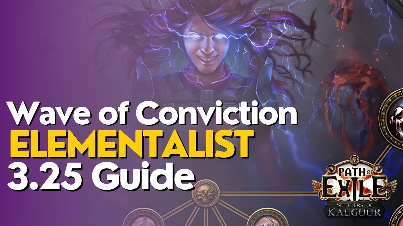PoE [3.25] Wave Of Conviction Ignite Elementalist Build Guide - YouTube