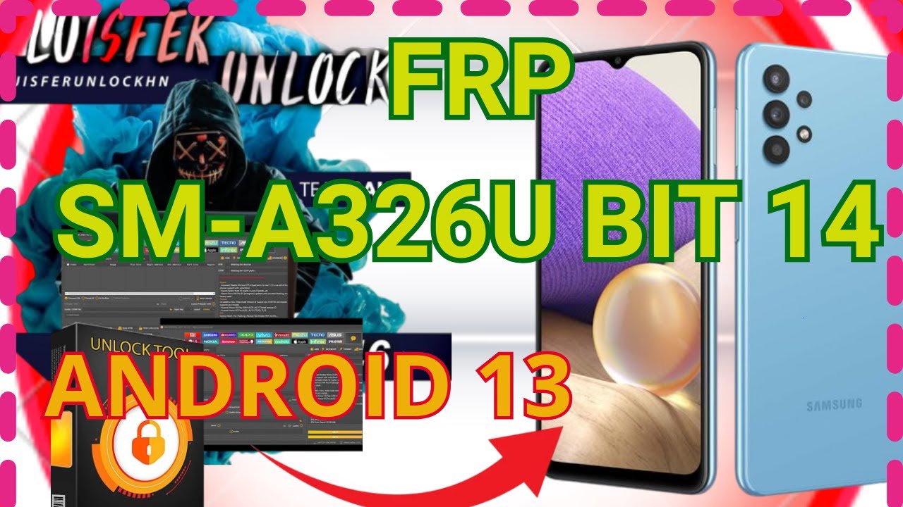 FRP Samsung A32 5G (SM-A326U) Bit 14 Android 13/ Unlock Tool - YouTube