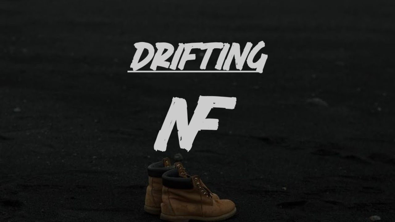 NF - Drifting (Lyrics) - YouTube