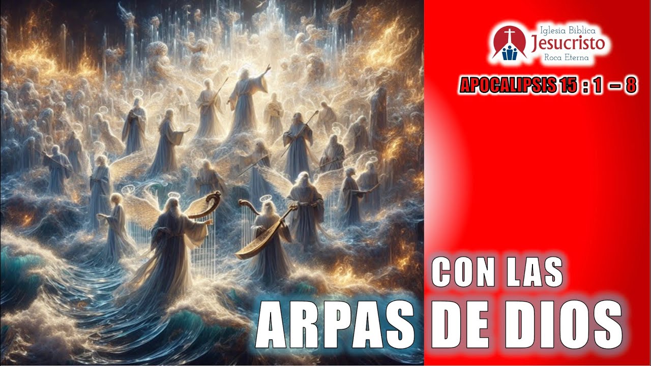 Con las arpas de Dios. Apocalipsis 15: 1 - 8 - YouTube
