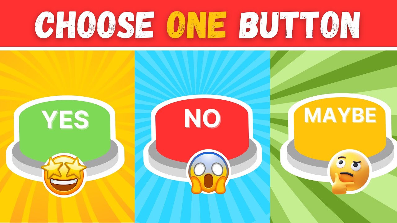 Choose One Button 💥! YES or NO or MAYBE Edition 🟢🔴🟡 | Quiz Games - YouTube