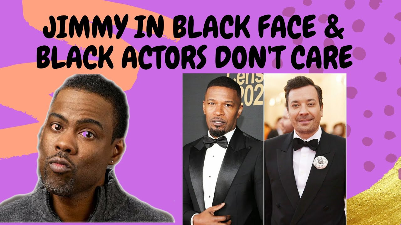 Jimmy Fallon Does Blackface & Black Actors Don't Care - YouTube
