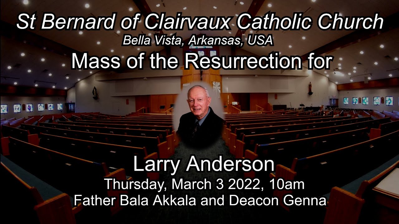 Mass of the Resurrection for Larry Anderson March 3 2022 10am - YouTube