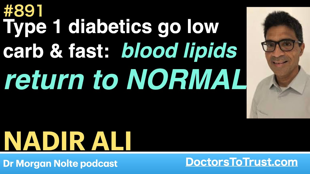 NADIR ALI B | Type 1 diabetics go low carb & fast: blood lipids return ...