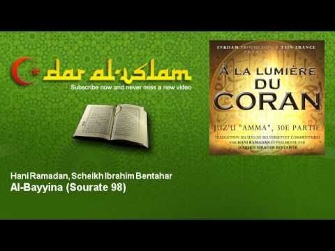 Hani Ramadan, Scheikh Ibrahim Bentahar - Al-Bayyina - Sourate 98 - YouTube