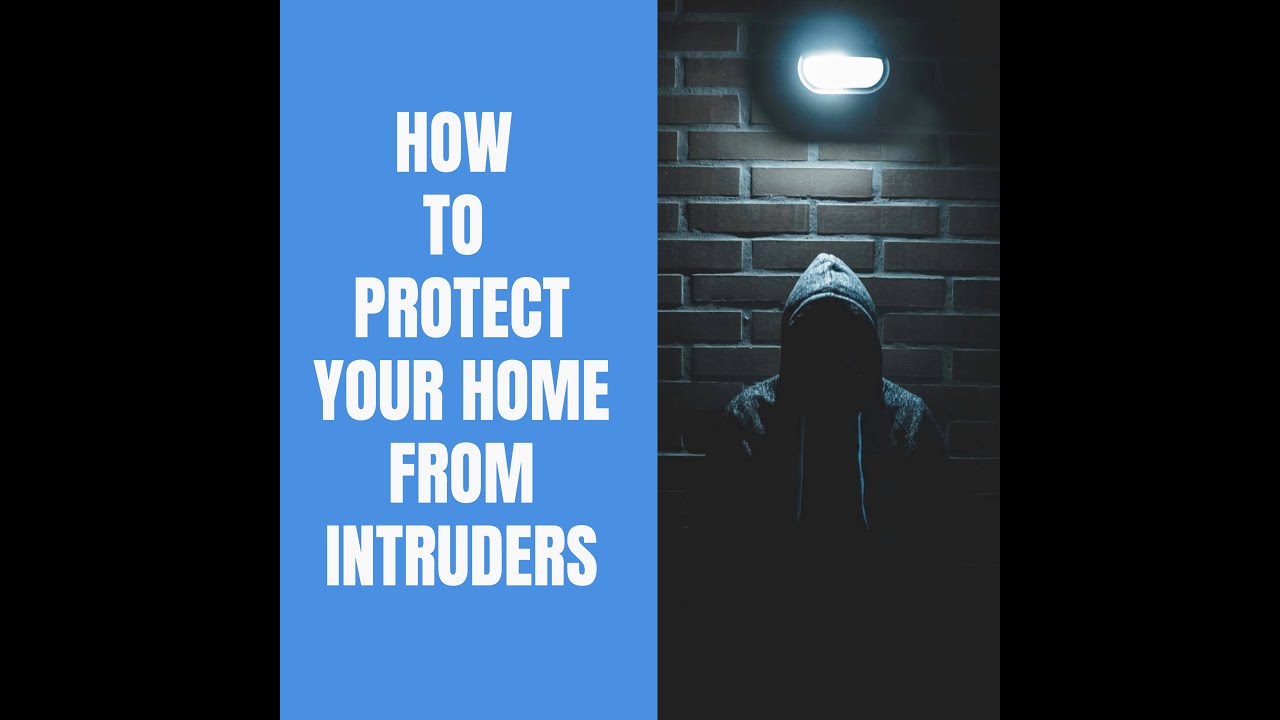 How To Protect Your Home From Intruders [11 Tips] - YouTube