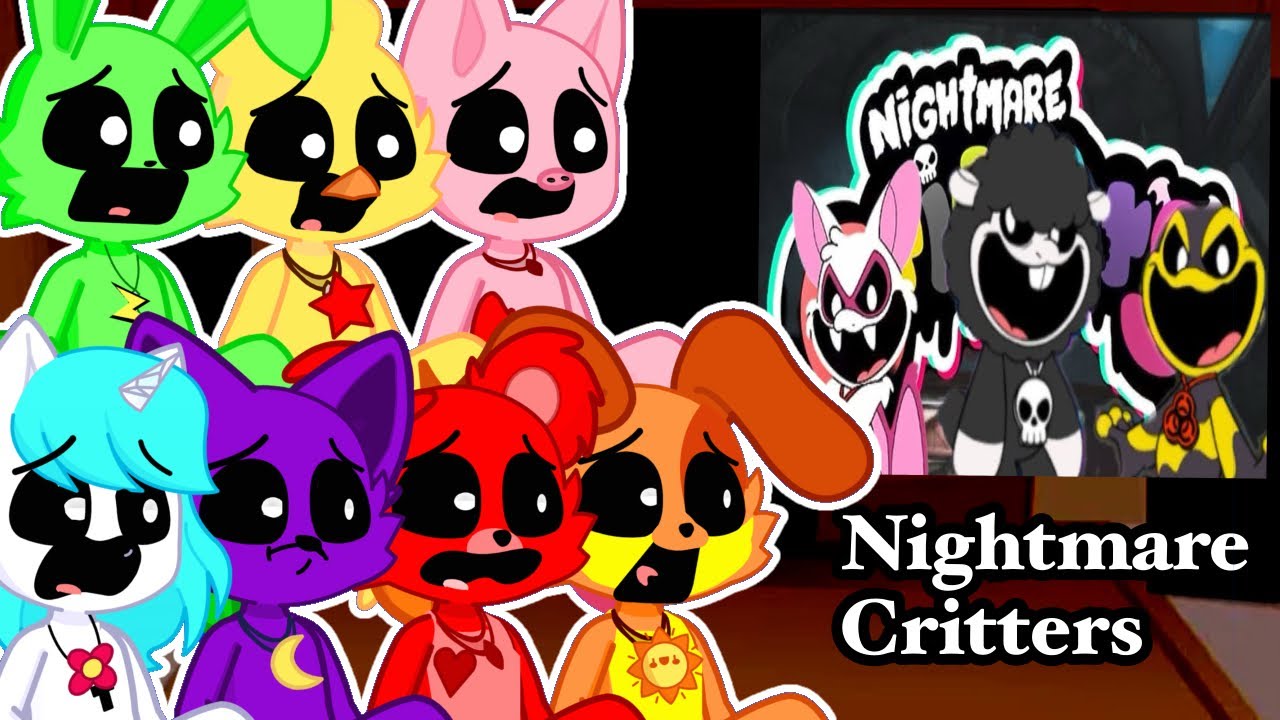 Smilling Critters reacts to NIGHTMARE CRITTERS Poppy Playtime Chapter 4 ...