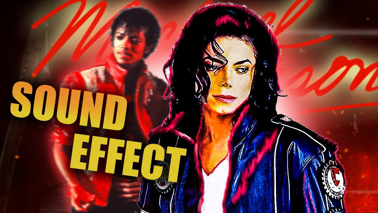 (Michael Jackson) SOUND EFFECT | Popular SOUND EFFECT | SOUND EFFECTS ...
