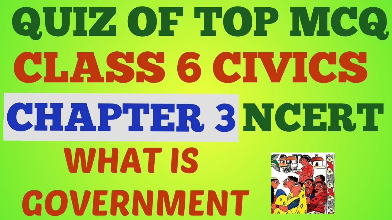 QUIZ OF CHAPTER 3 | CIVICS | CLASS 6 | WHAT IS GOVERNMENT | BSEH | CBSE ...