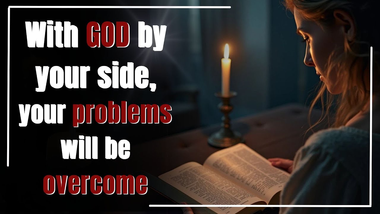 With GOD by your side, your problems will be overcome - YouTube