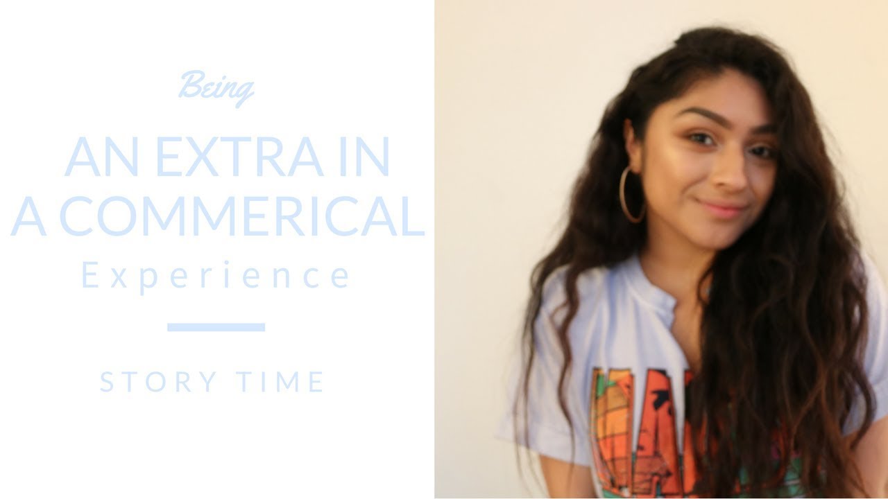 Story Time : Being An Extra In a Commercial Experience - YouTube
