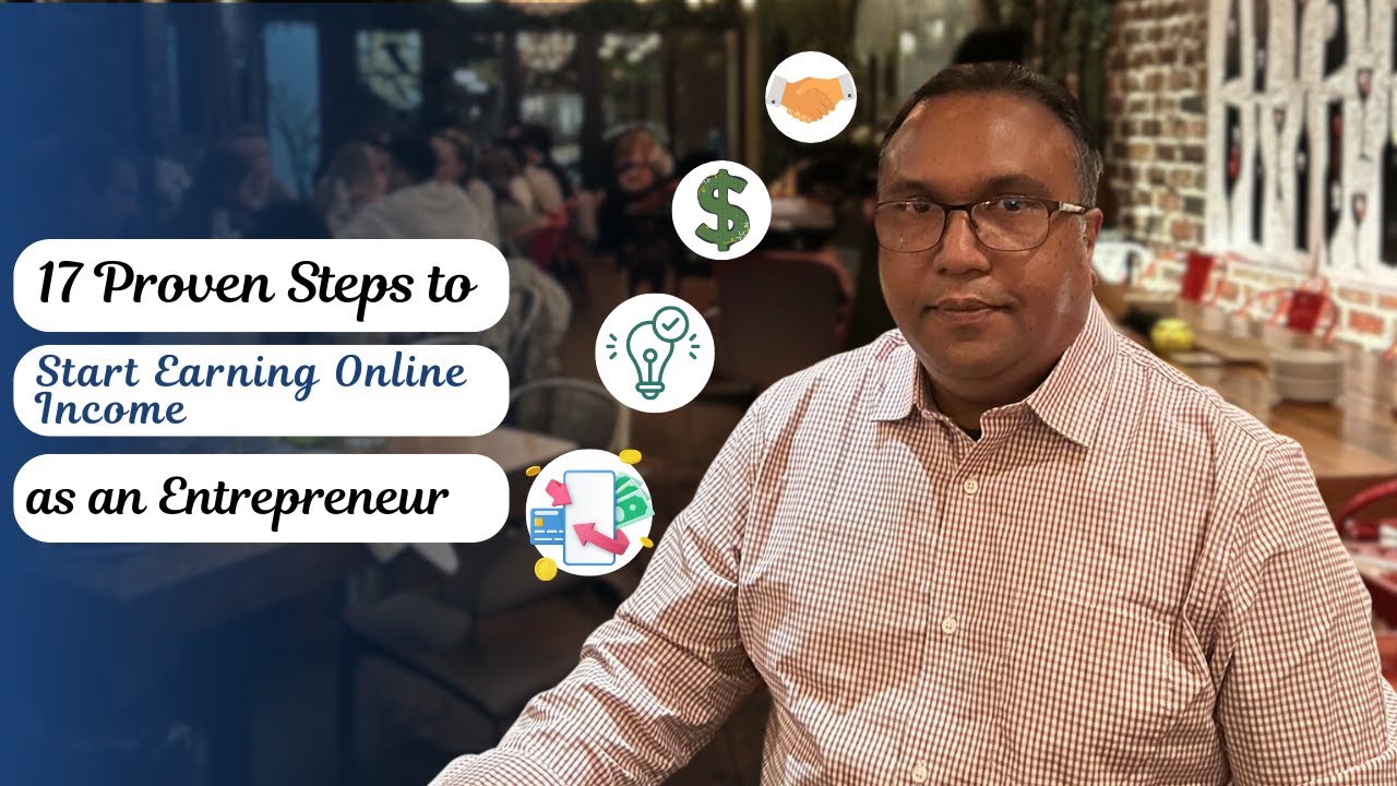 17 Proven Steps to Start Earning Online Income as an Entrepreneur - YouTube