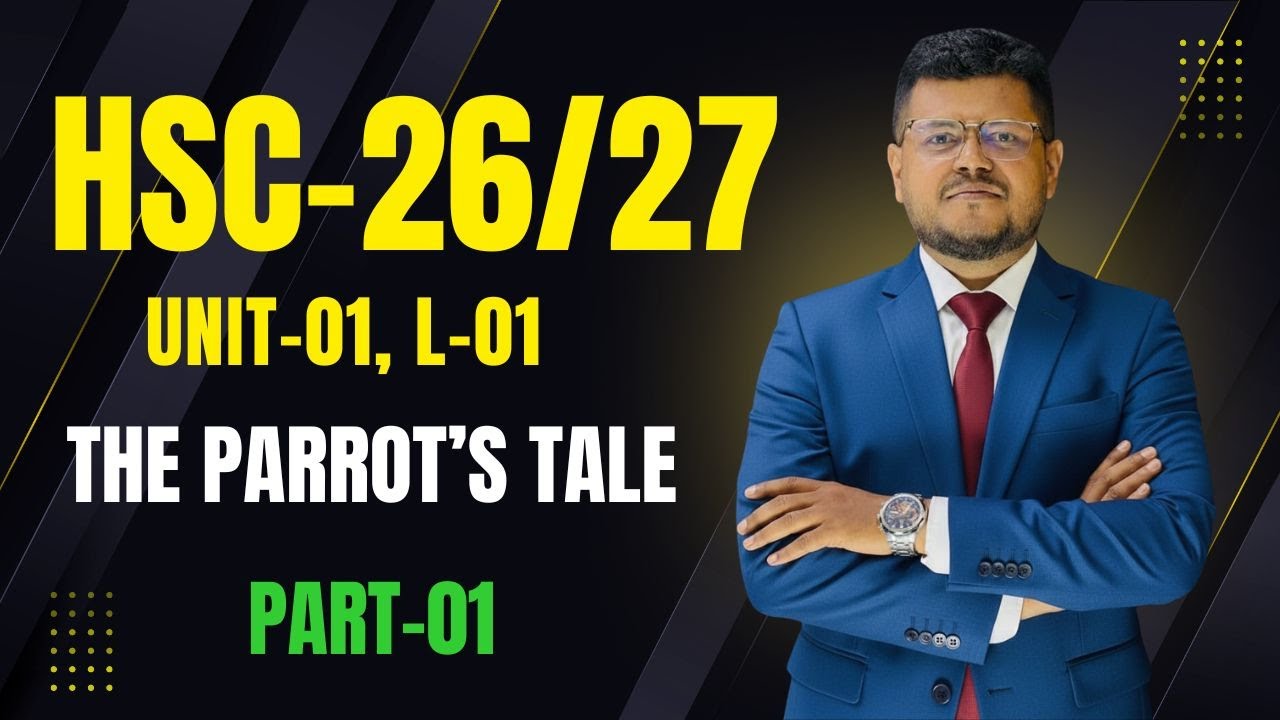 Hsc English 1st paper unit 01 lesson 01 ,the parrot's tale | এইচএসসি ...