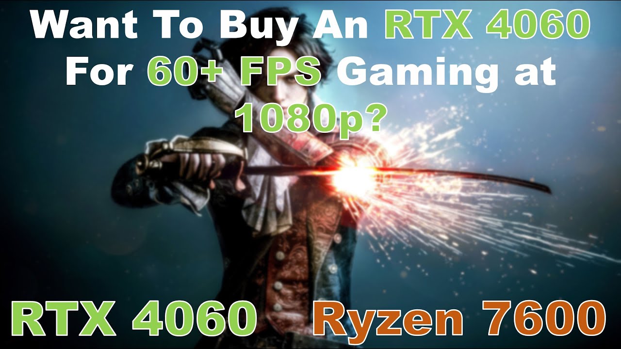 So You Want to Buy an RTX 4060 For 60+ FPS Gaming at 1080p? - YouTube