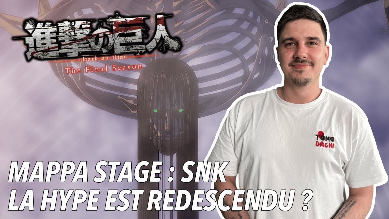 MAPPA STAGE 2023 : SNK SAISON FINALE PART.2 | TOMODACHI CLUB #52 - YouTube