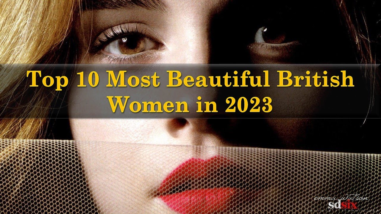 Top 10 Most Beautiful British Women 2023 | Beautiful British Actresses ...