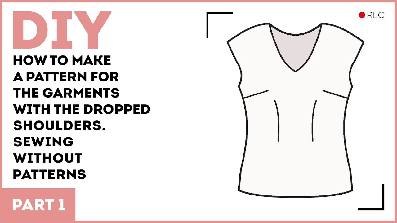 DIY How To Make A Pattern For The Garments With The Dropped Shoulders DIY How To Make A Pattern For The Garments With The Dropped Shoulders