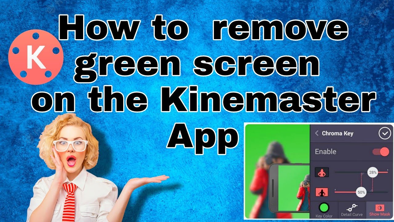 HOW TO REMOVE GREEN SCREEN ON KINEMASTER || KINEMASTER TUTORIAL |Best ...