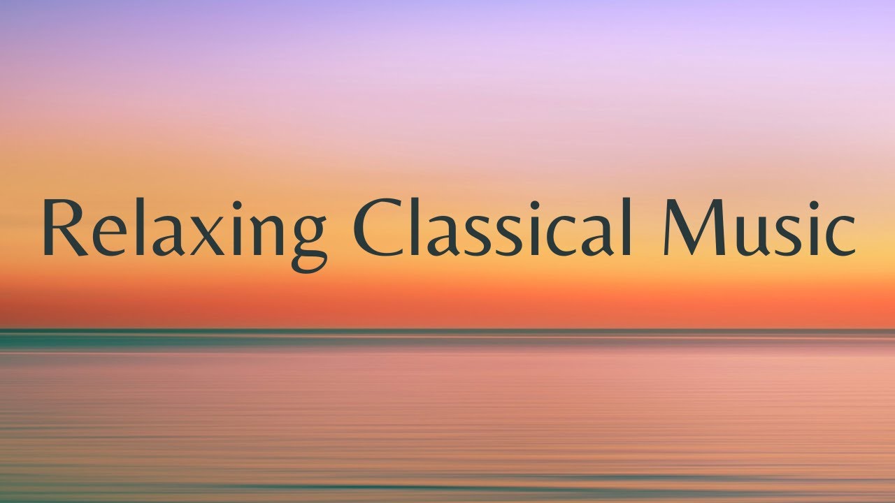 Relaxing classical music ~ Chopin, Beethoven, Bach ... - YouTube